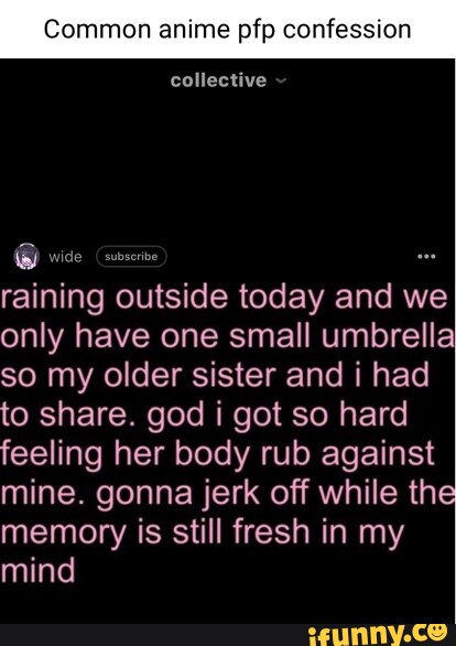 Common anime pfp confession collective @ wise raining outside today and ...
