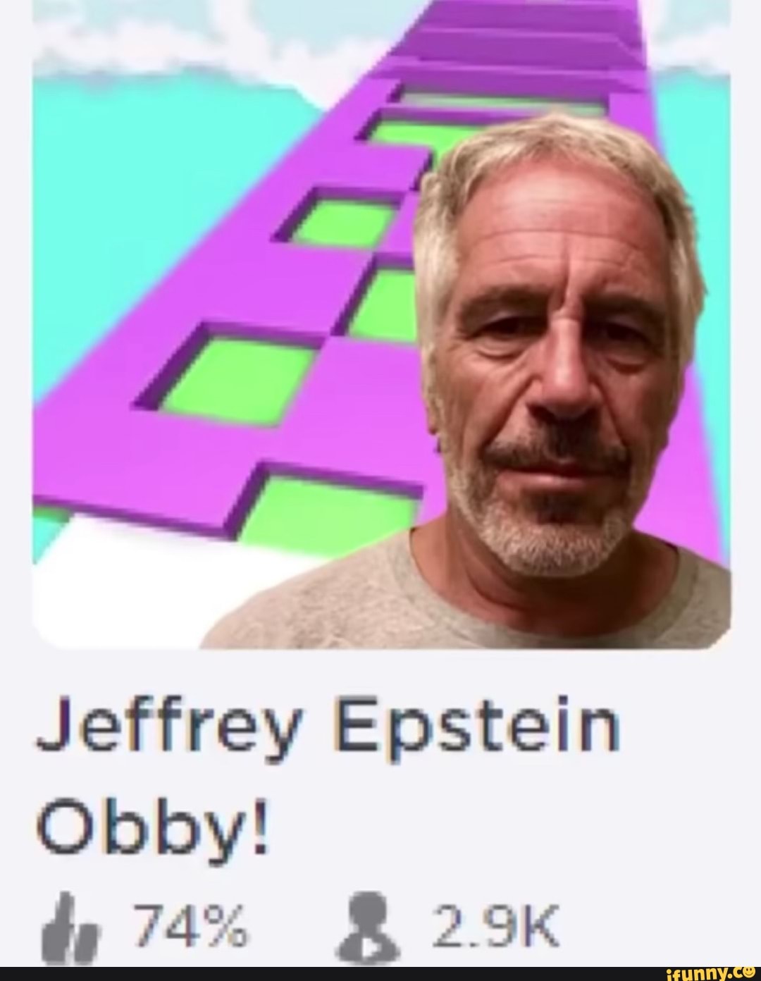 Jeffrey Epstein Obby! - iFunny