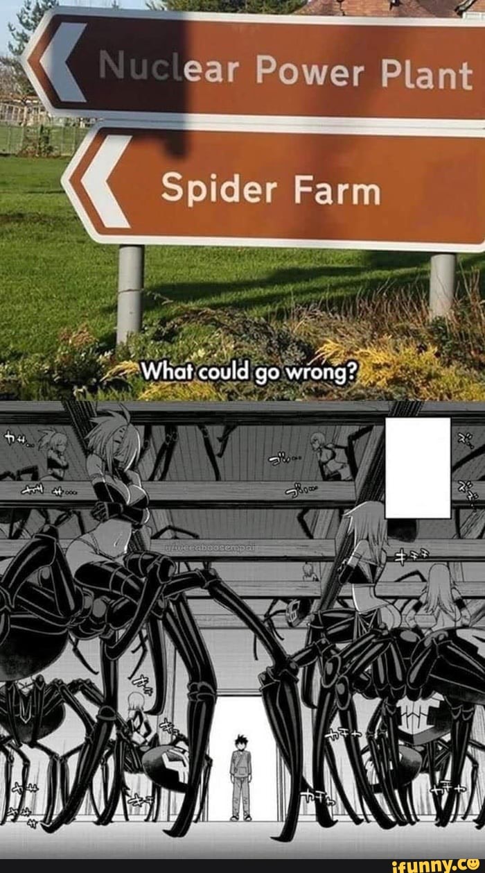 Ear Power Plant Spider Farm What could go wrong? - iFunny