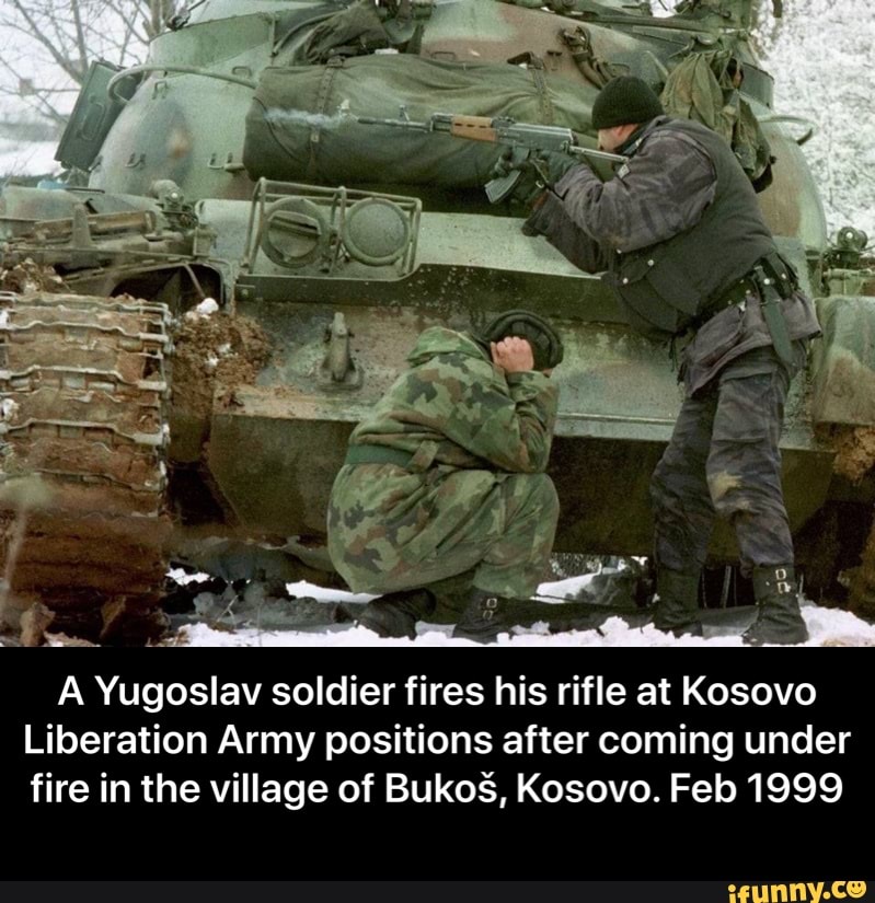 La = A Yugoslav soldier fires his rifle at Kosovo Liberation Army ...