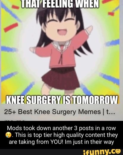 Fascinating 25 Best Knee Surgery Memes Images