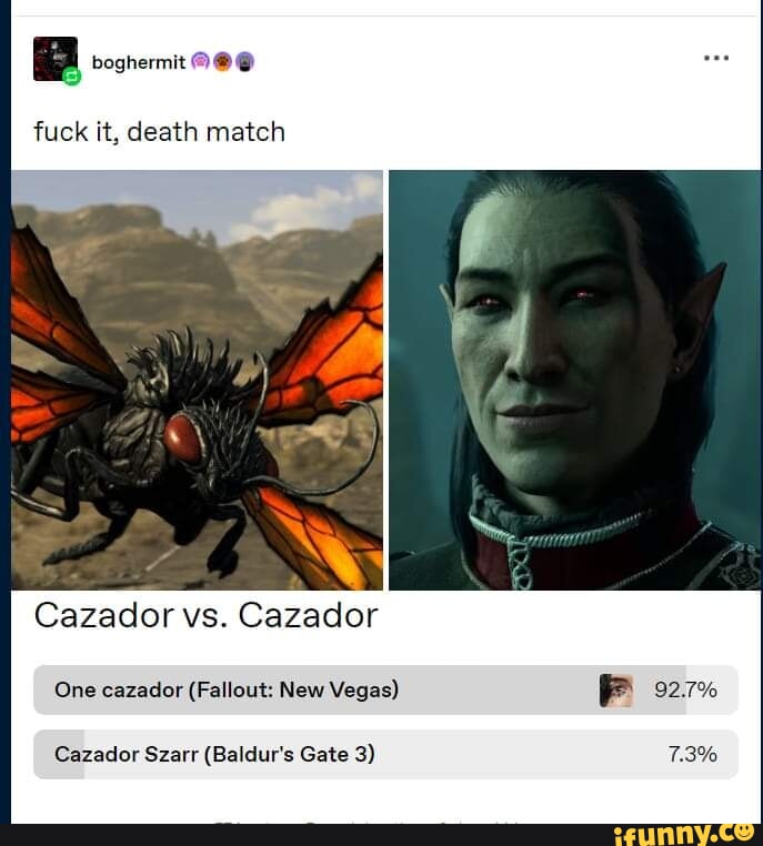 Boghermit fuck it, death match Cazador vs. Cazador One cazador (Fallout ...