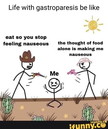 Gastroparesis memes. Best Collection of funny Gastroparesis pictures on ...