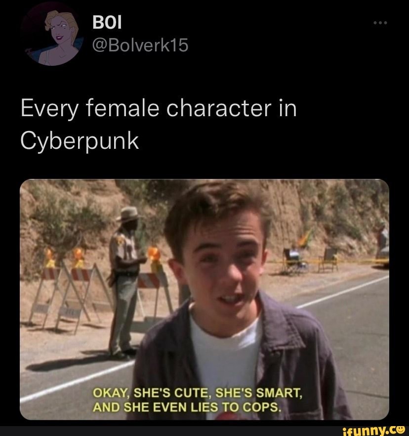BOl @Bolverk15 Every female character in Cyberpunk OKAY, SHE'S CUTE ...