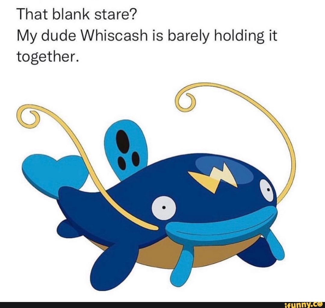 Whiscash memes. Best Collection of funny Whiscash pictures on iFunny
