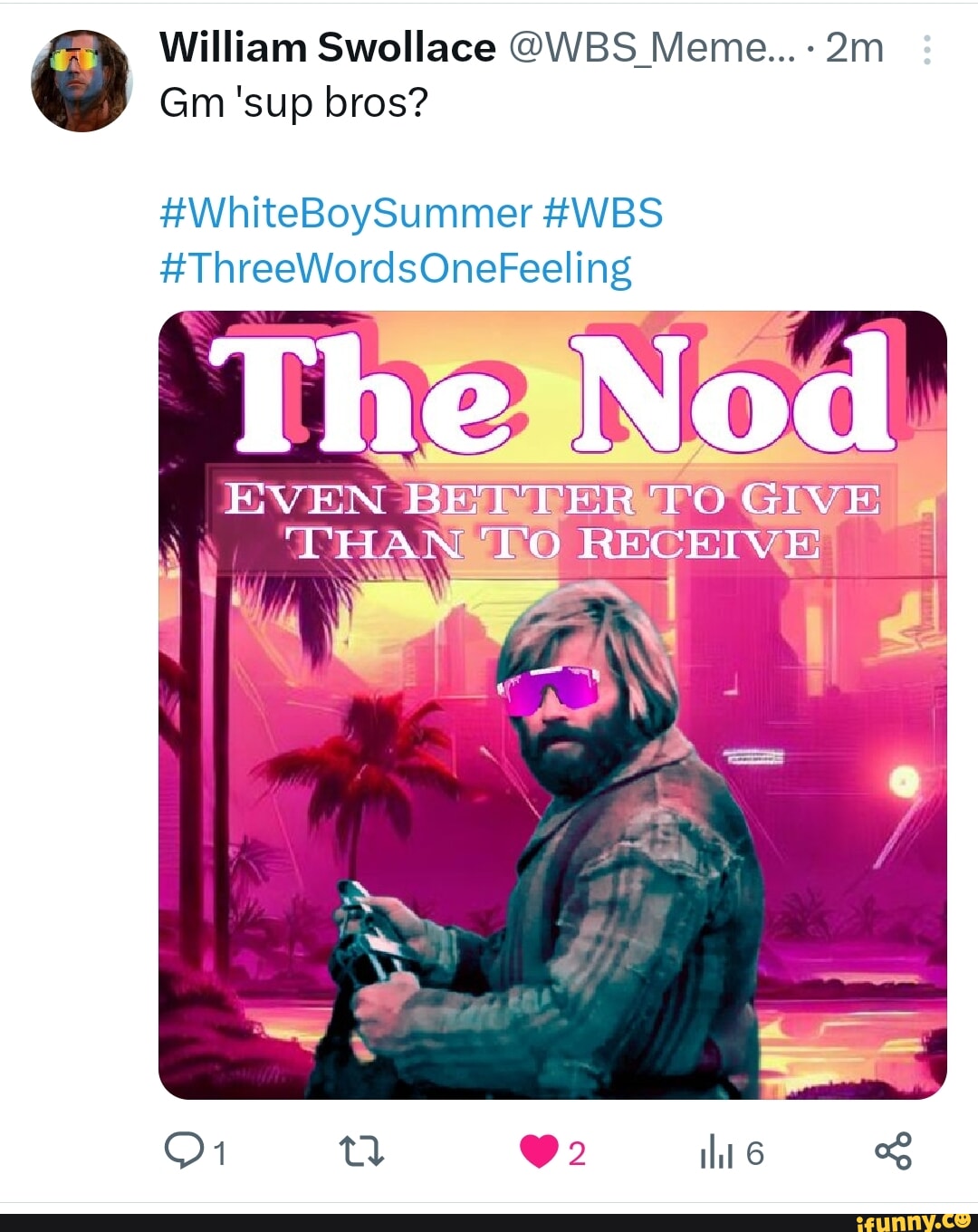 William Swollace @WBS Meme... Gm 'sup bros? #WhiteBoySummer #WBS ing ...