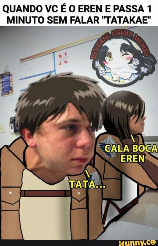 Tatakae Memes 2 - QUANDO [EPASSA MINUTO ERE - iFunny
