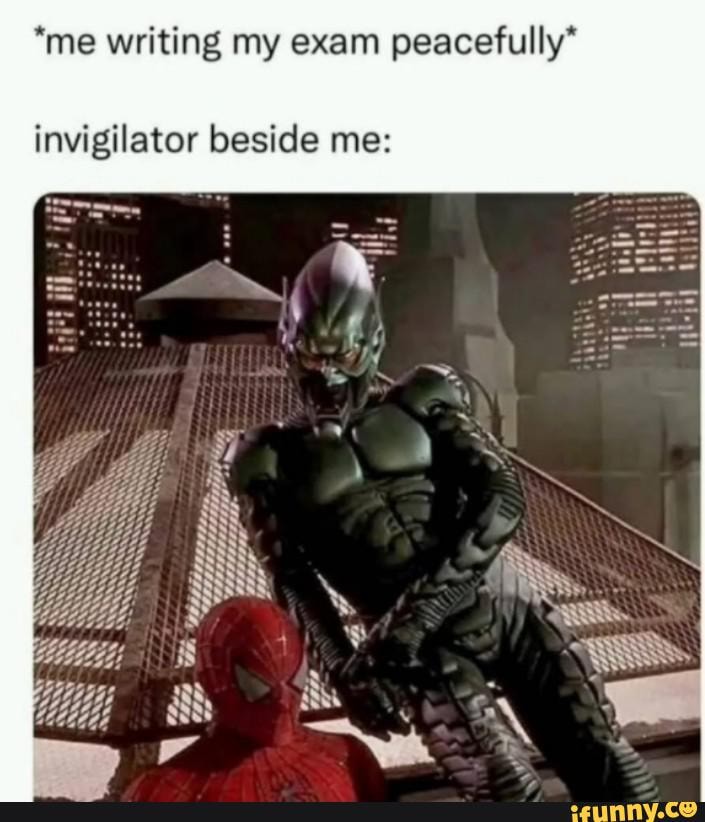 Invigilator memes. Best Collection of funny Invigilator pictures on iFunny