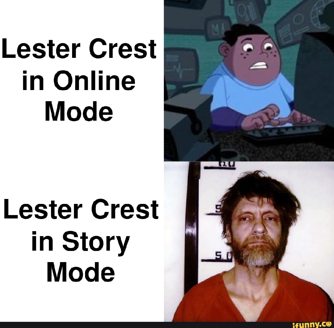 Lester Crest in Online Mode Lester Crest in Story Mode - iFunny