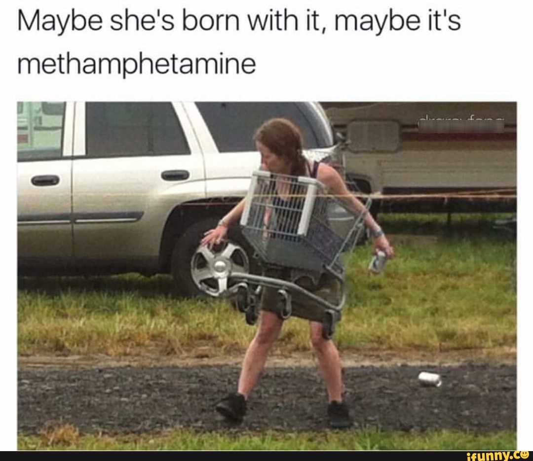 Maybe she's born with it, maybe it's methamphetamine - ) Maybe she's born with it, maybe it's methamphetamine - )