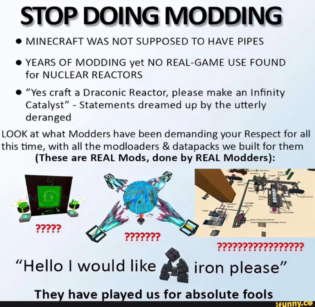 STOP DOING MODDING @ MINECRAFT WAS NOT SUPPOSED TO HAVE PIPES @ YEARS OF MODDING yet NO REAL ...