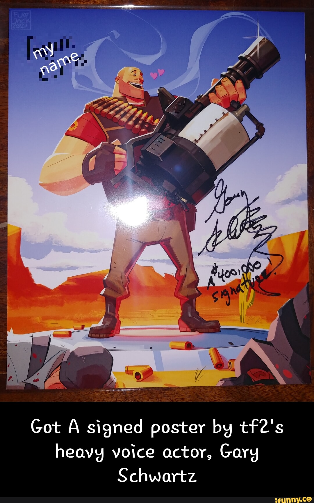 Got A signed poster by tf2's heavy voice actor, Gary Schwartz - iFunny