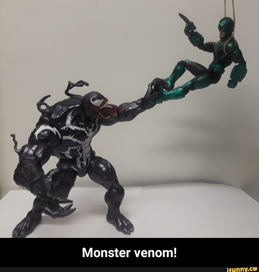 Monster venom! - Monster venom! - iFunny