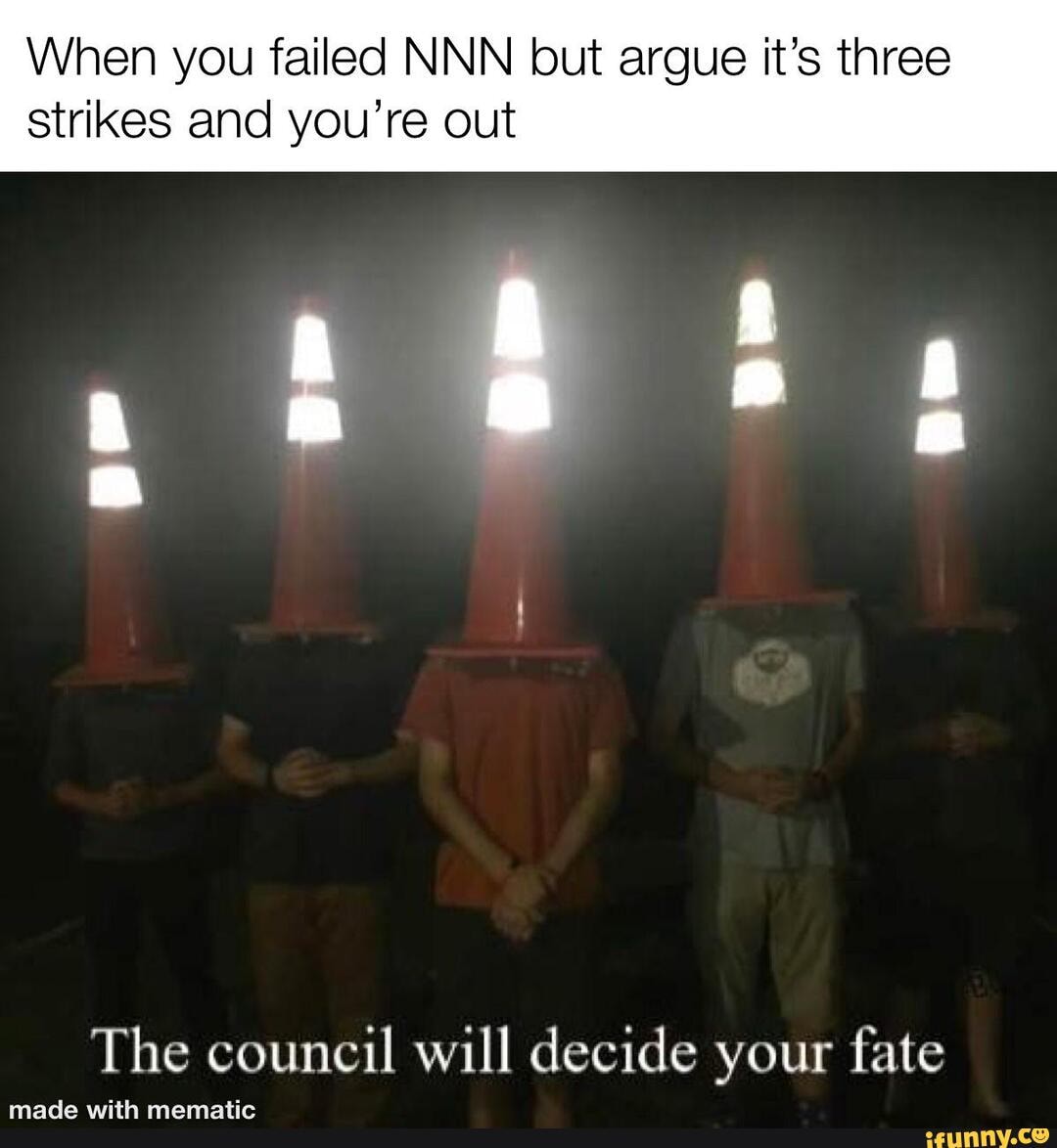 When you failed NNN but argue it's three strikes and you're out The ...