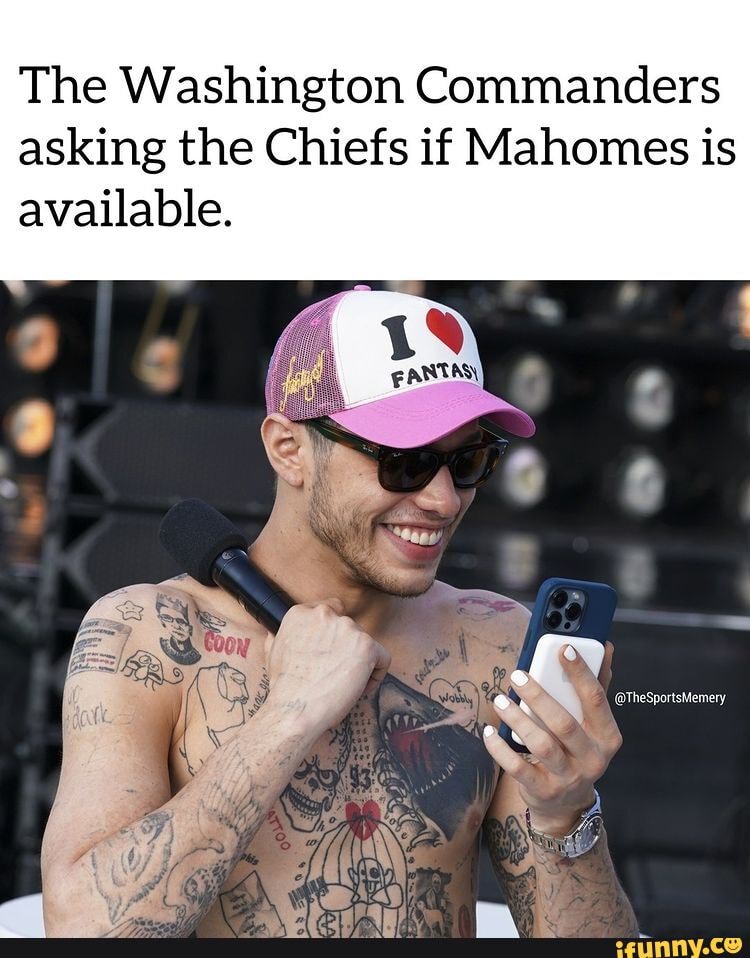 The Washington Commanders asking the Chiefs if Mahomes is available ...