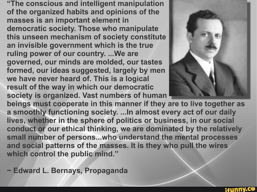 "The conscious and intelligent manipulation of the organized habits and ...
