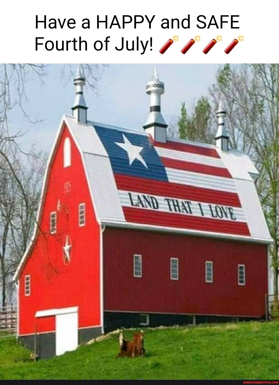 Have a HAPPY and SAFE Fourth of July! - America’s best pics and videos