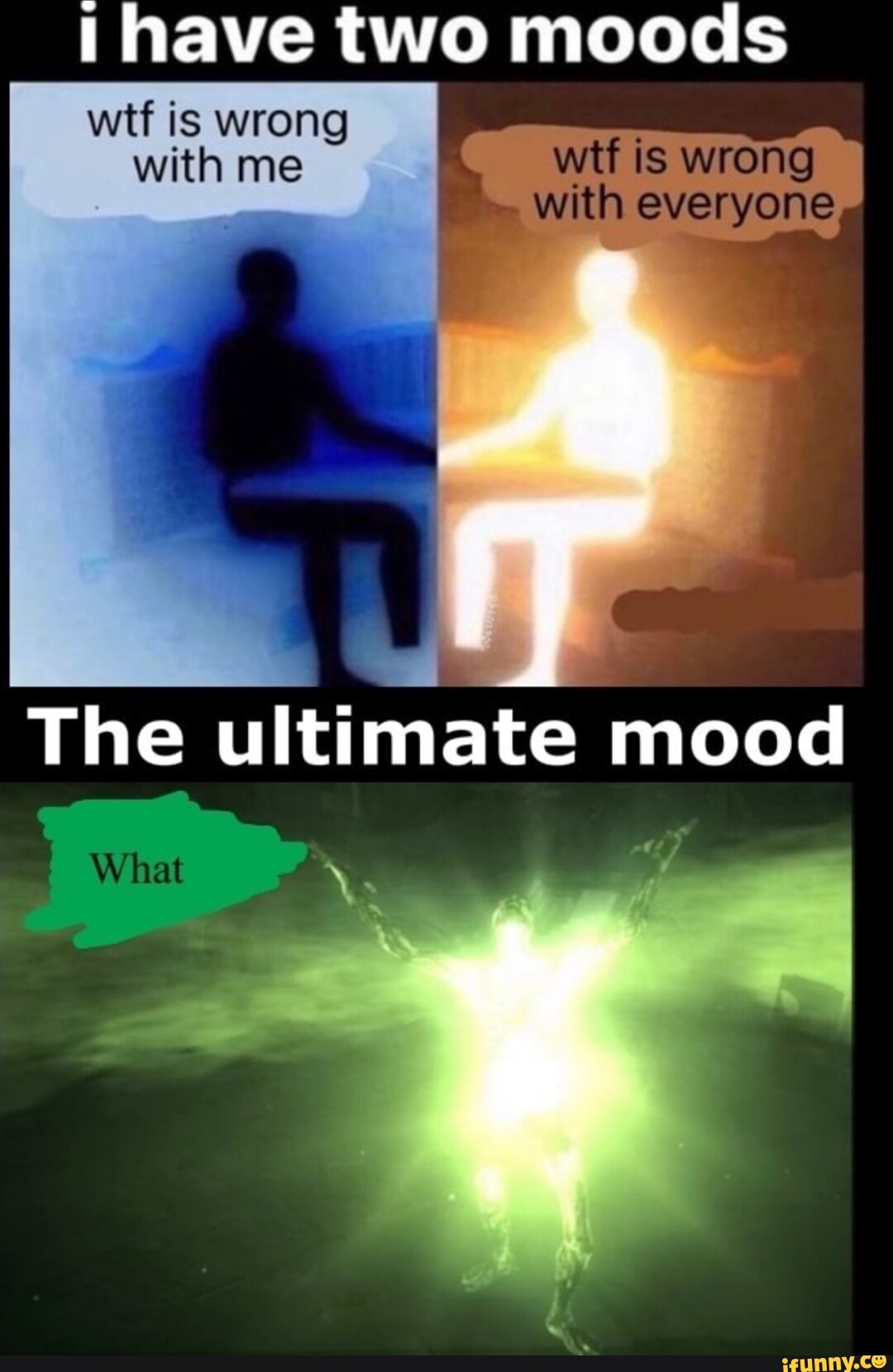 Ihave two moods wit is wrong with me wit is wrong with everyone The ...