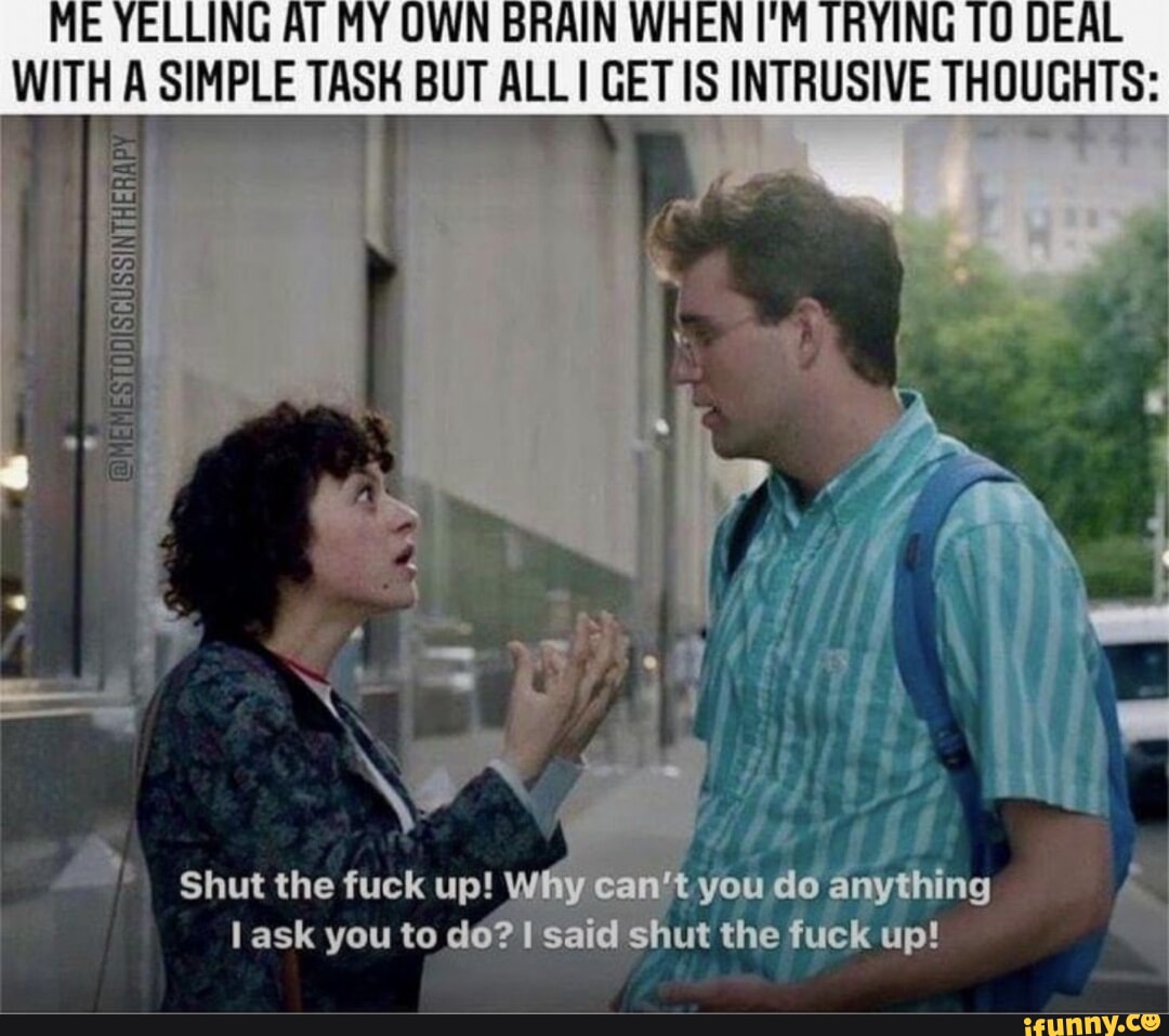 Intrusive memes. Best Collection of funny Intrusive pictures on iFunny