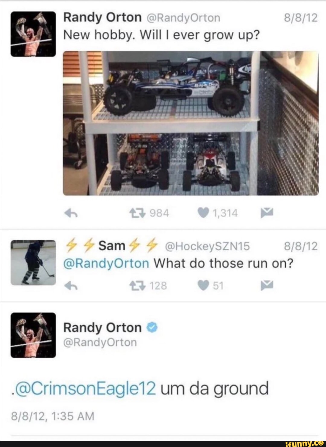 Randy Orton @RandyOrton \2 New hobby. Will I ever grow up? 984 Sam ...
