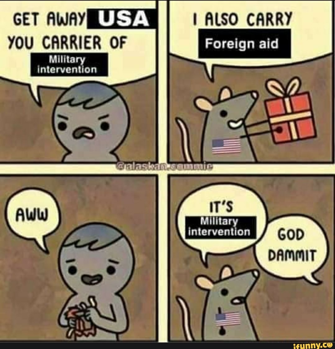 USA Military intervention ALSO CARRY Foreign aid GET YOU CARRIER OF ...