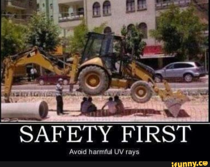 SAFETY FIRST Avoid harmful UV rays - iFunny