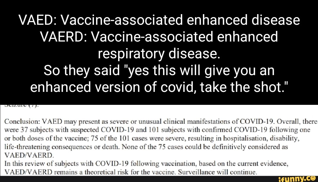 VAED: Vaccine-associated enhanced disease VAERD: Vaccine-associated ...