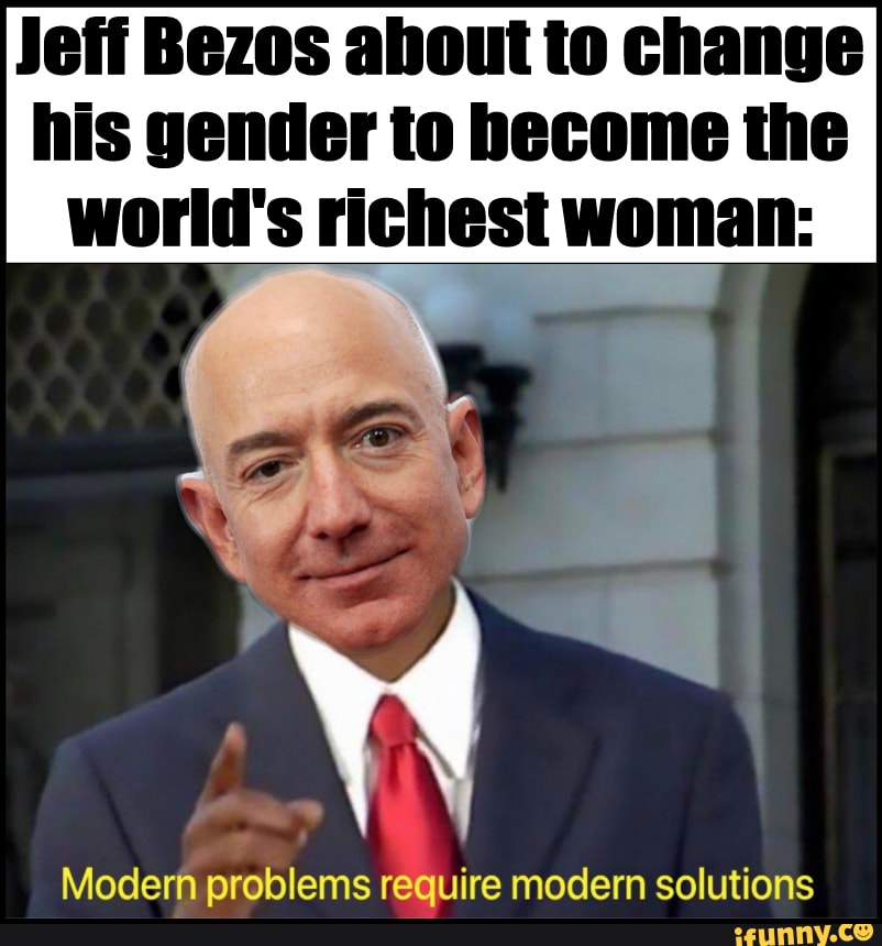 Jeff Bezos about to change his gender to become the world's richest ...
