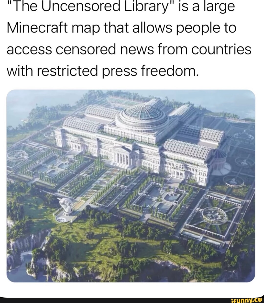 He Uncensored Library" Is a large Minecraft map that allows people to ...