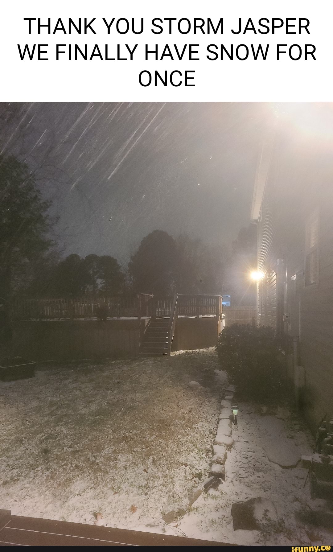 THANK YOU STORM JASPER WE FINALLY HAVE SNOW FOR ONCE - iFunny