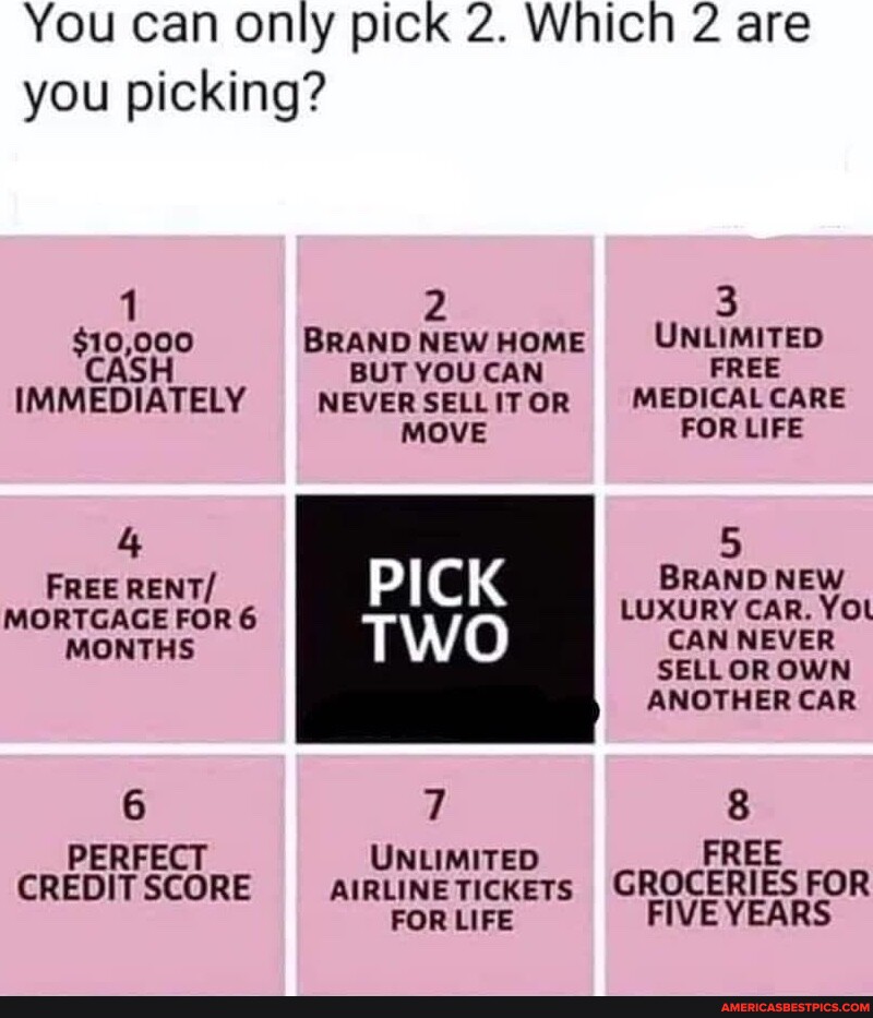 You can only pick 2. Which 2 are you picking? 3 000 BRAND NEW HOME ...
