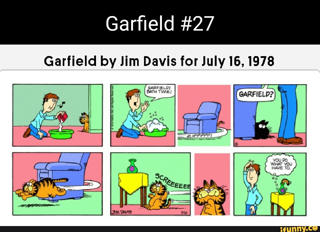 Garfield #27 Garfield by Jim Davis for July 16, 1978 I I - iFunny
