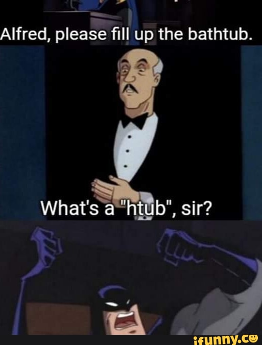 Bathtub memes. Best Collection of funny Bathtub pictures on iFunny