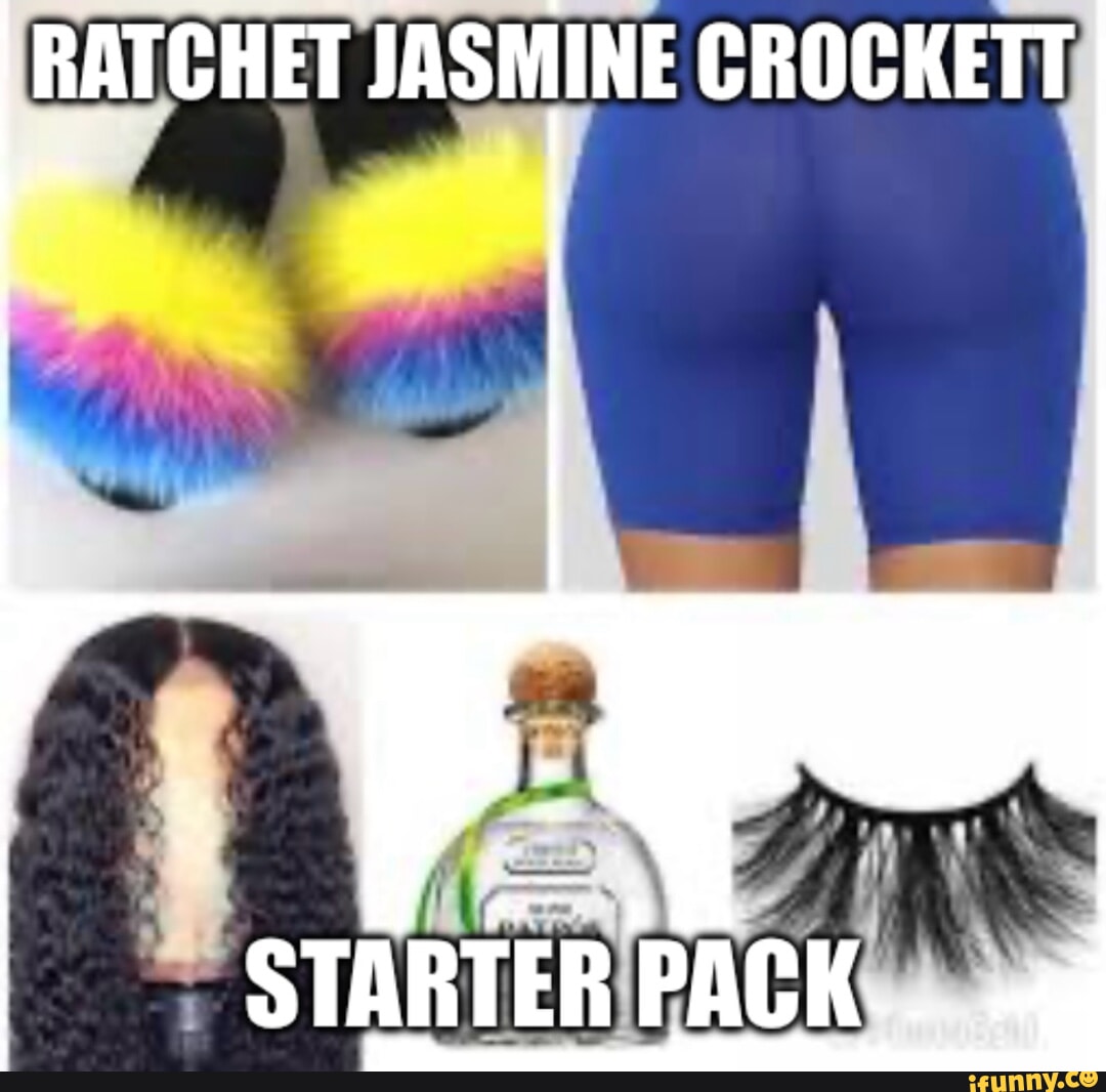 RATCHET JASMINE CROCKETT STARTER PACK... " - iFunny