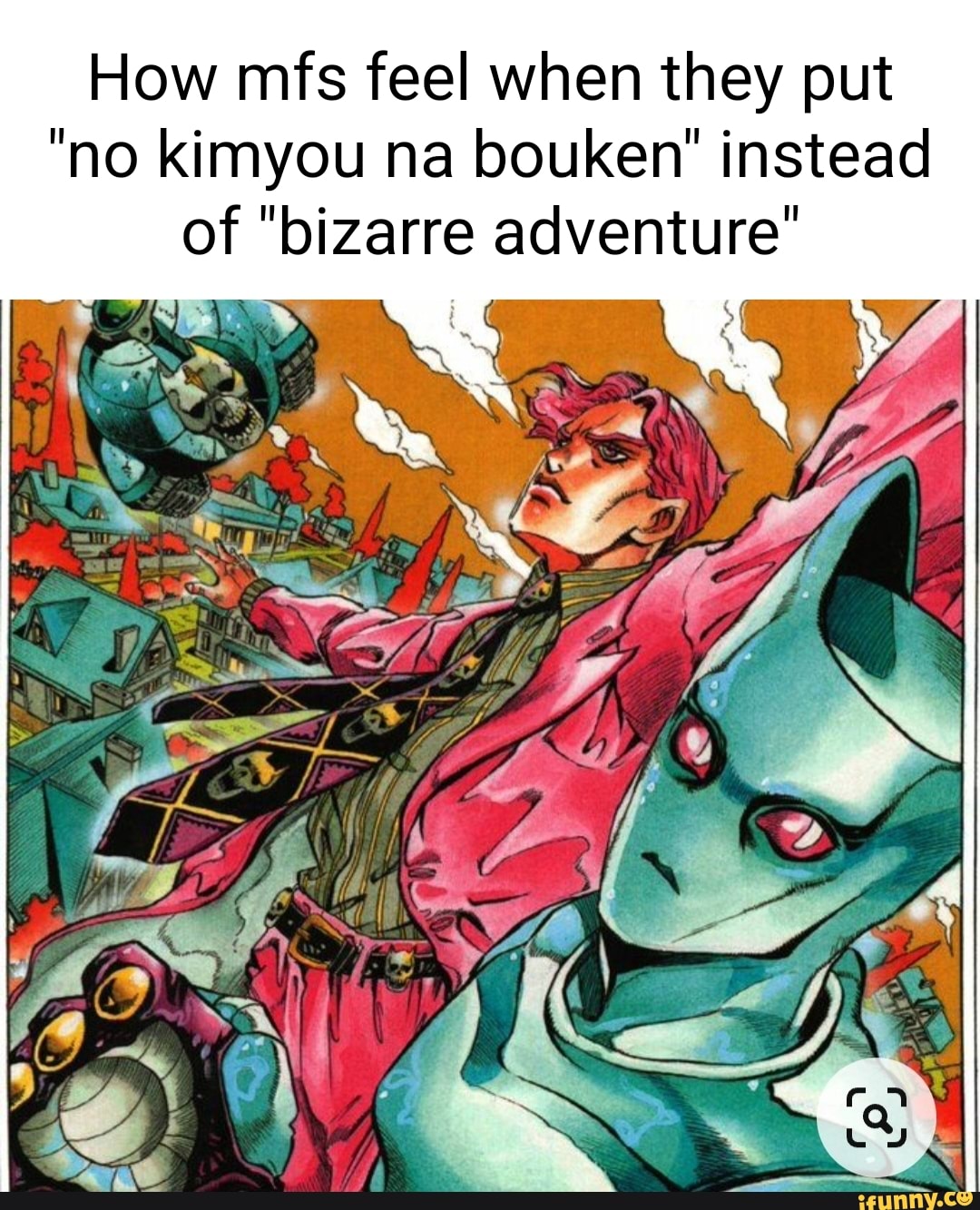 How mfs feel when they put "no kimyou na bouken" instead of "bizarre ...