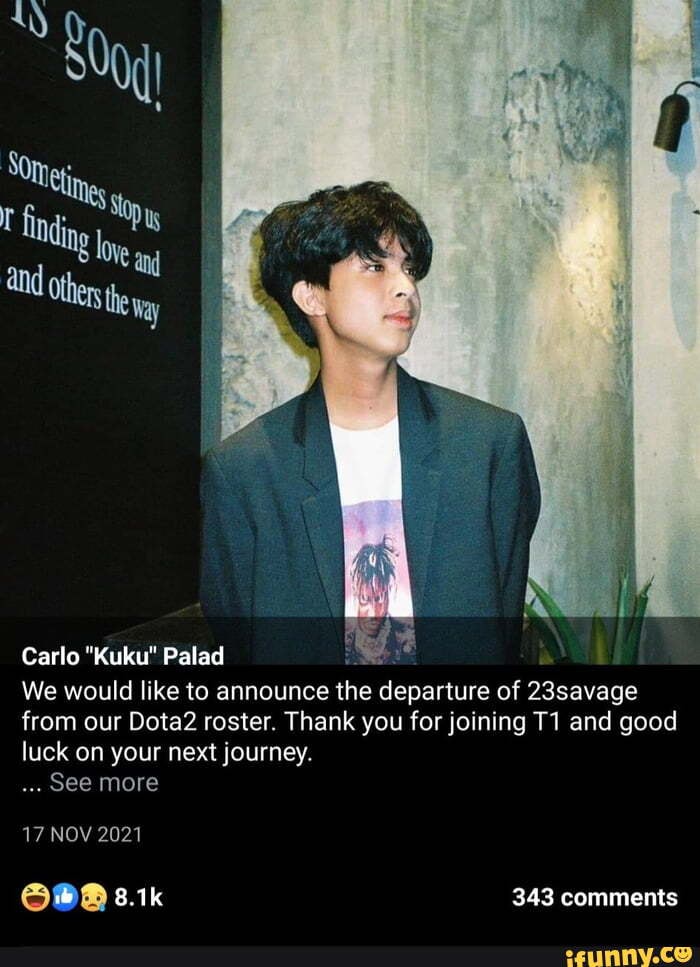 Carlo "Kuku" Palad We would like to announce the departure of 23savage ...