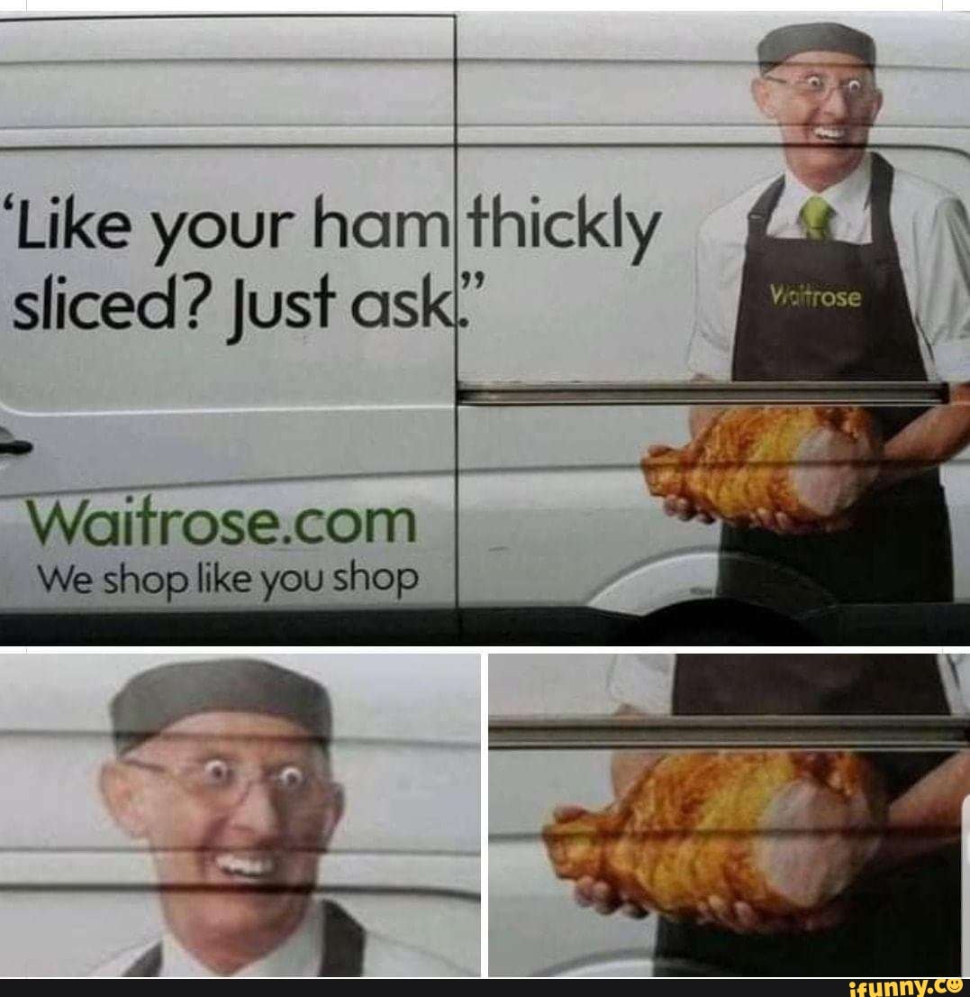 Waitrose memes. Best Collection of funny Waitrose pictures on iFunny