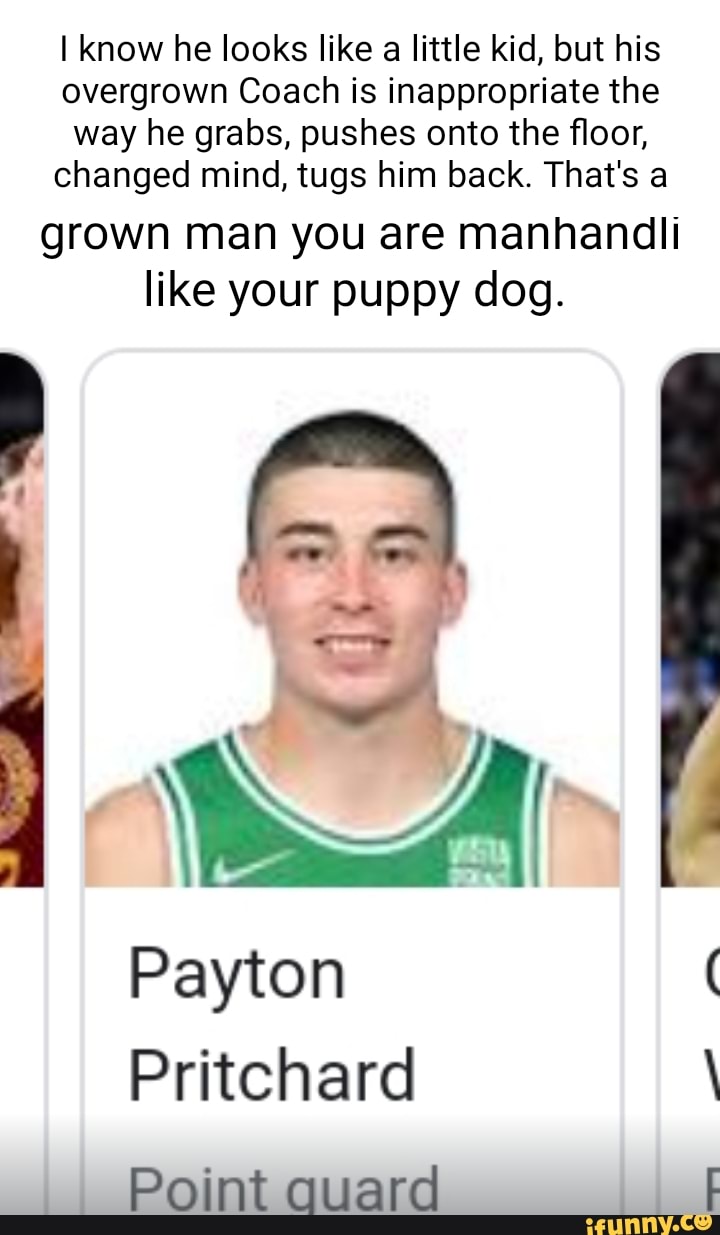 I know he looks like a little kid, but his overgrown Coach is ...