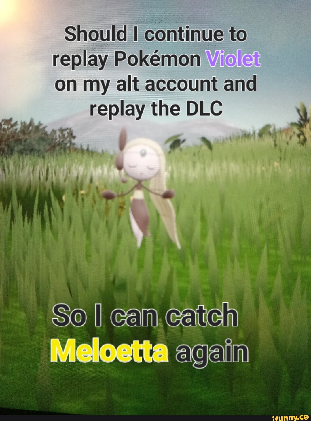 Meloetta memes. Best Collection of funny Meloetta pictures on iFunny