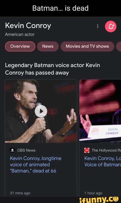 Batman... is dead Kevin Conroy @ American actor News Movies and TV shows Legendary Batman voice ...