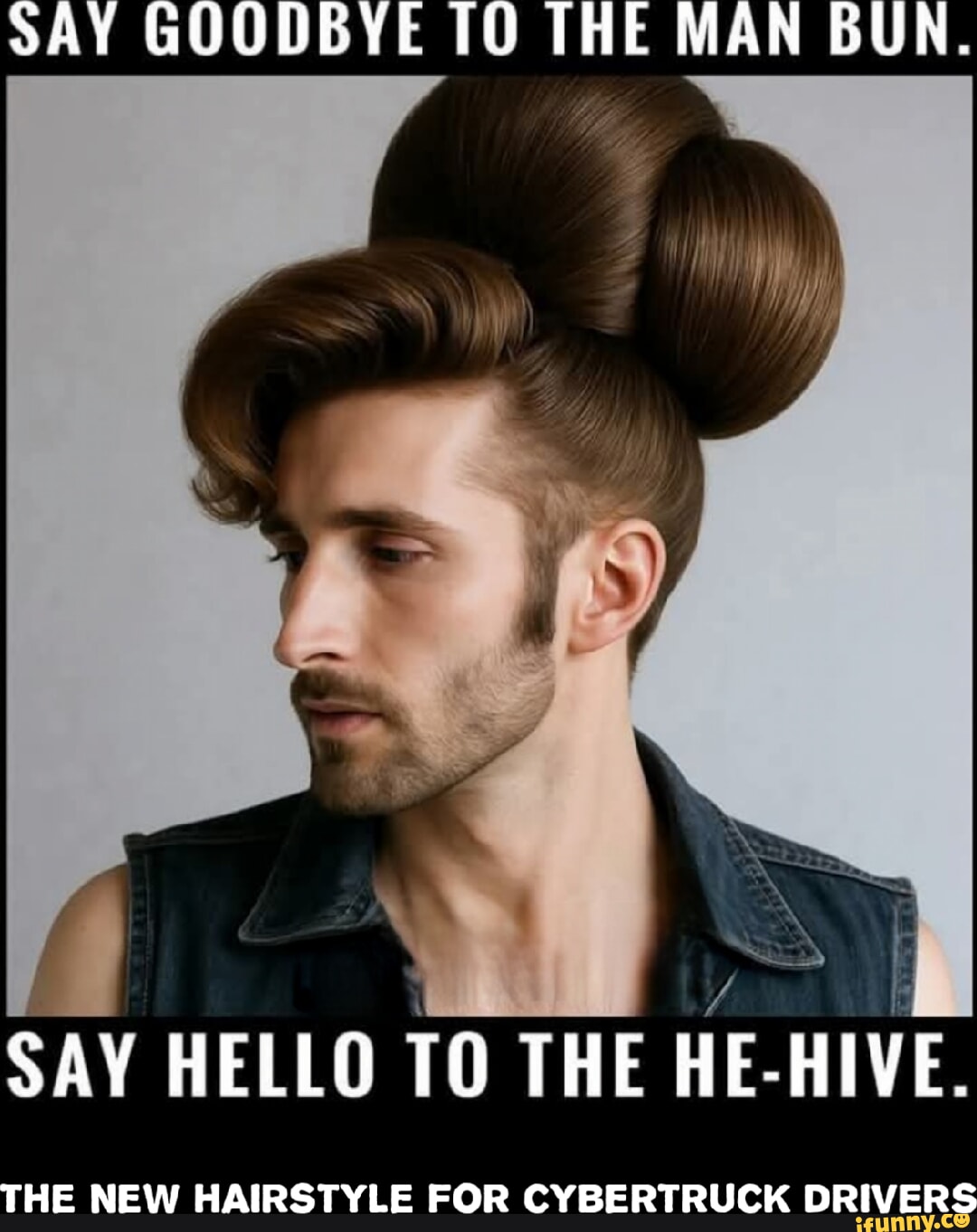 SAY GOODBYE TO THE MAN BUN. SAY HELLO TO THE HE-HIVE. THE NEW HAIRSTYLE ...