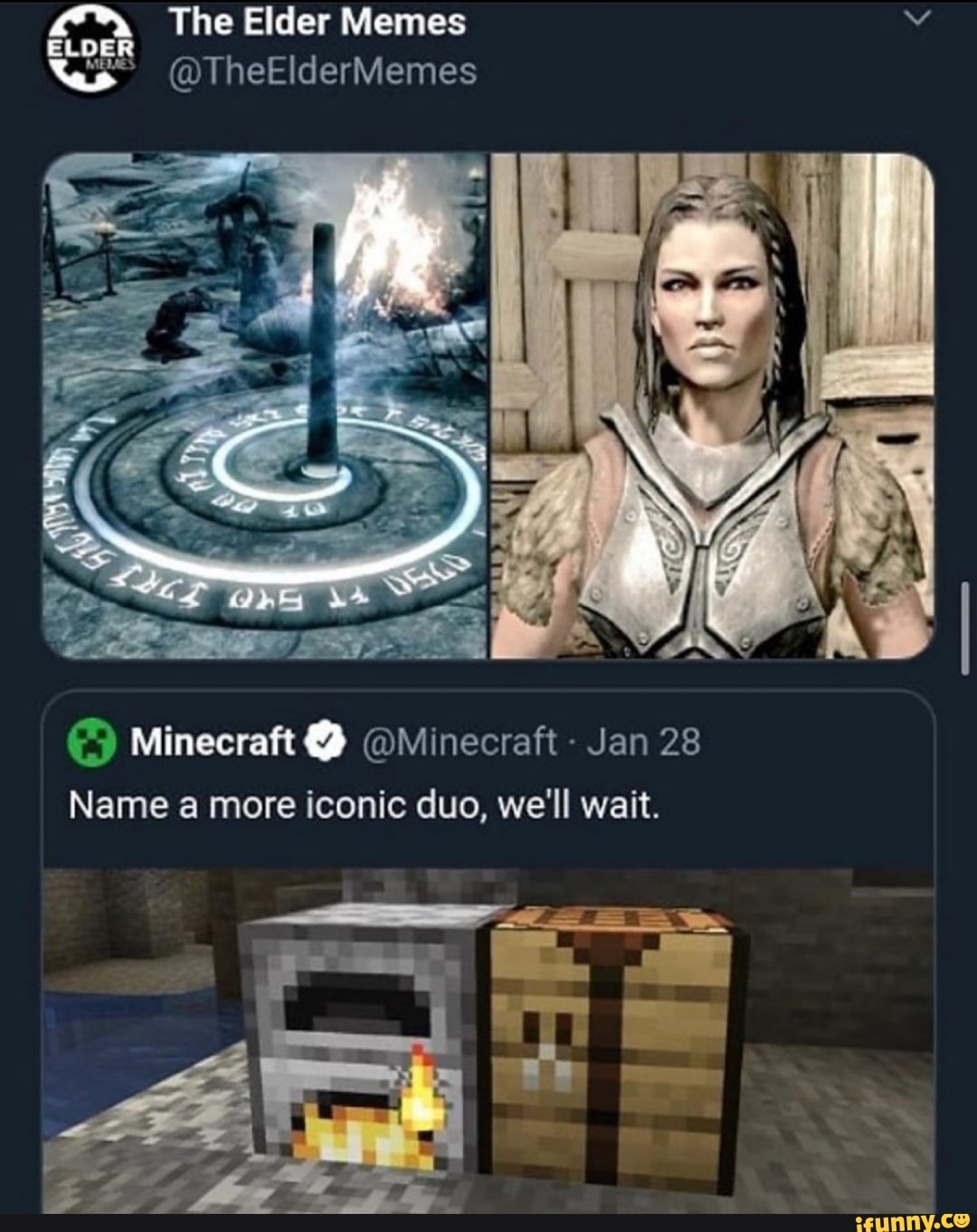 The Elder Memes E) Minecraft O @Minecraft Jan 28 Name a more iconic duo ...