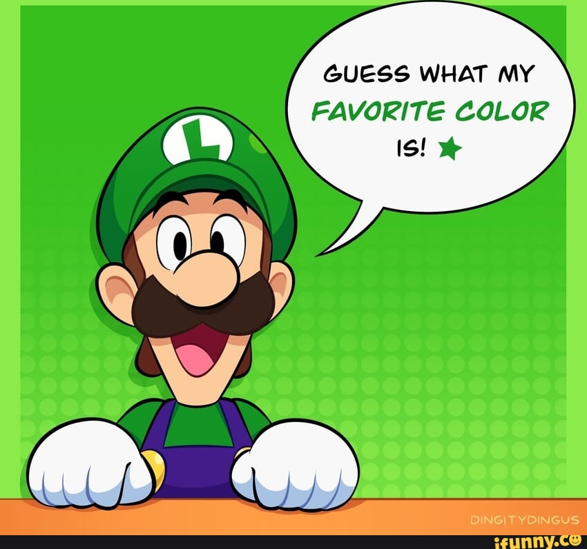 GUESS WHAT MY FAVORITE COLOR IS! & - iFunny