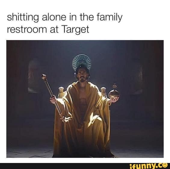 Inner Peace - shitting alone in the family restroom at Target - iFunny