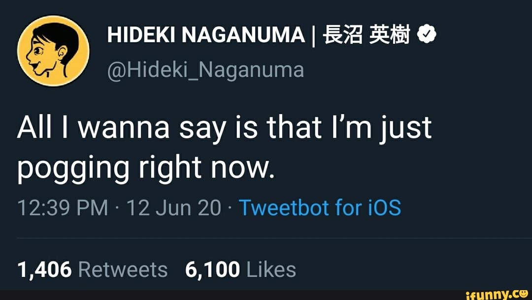 All I wanna say is that I'm just pogging right now. 12:39 PM 12 Jun 20 ...