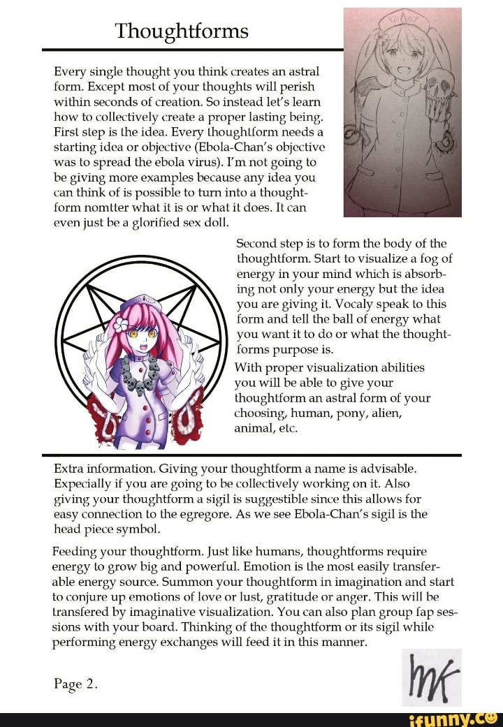 Every single thought you think creates an astral form. Except most of ...