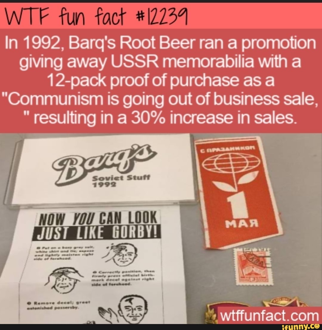 WT fun fact In 1992, Barg's Root Beer ran a promotion giving away USSR ...