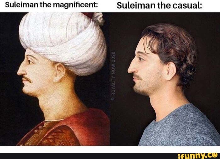 Suleiman_the_magnificent memes. Best Collection of funny Suleiman_the_magnificent pictures on iFunny