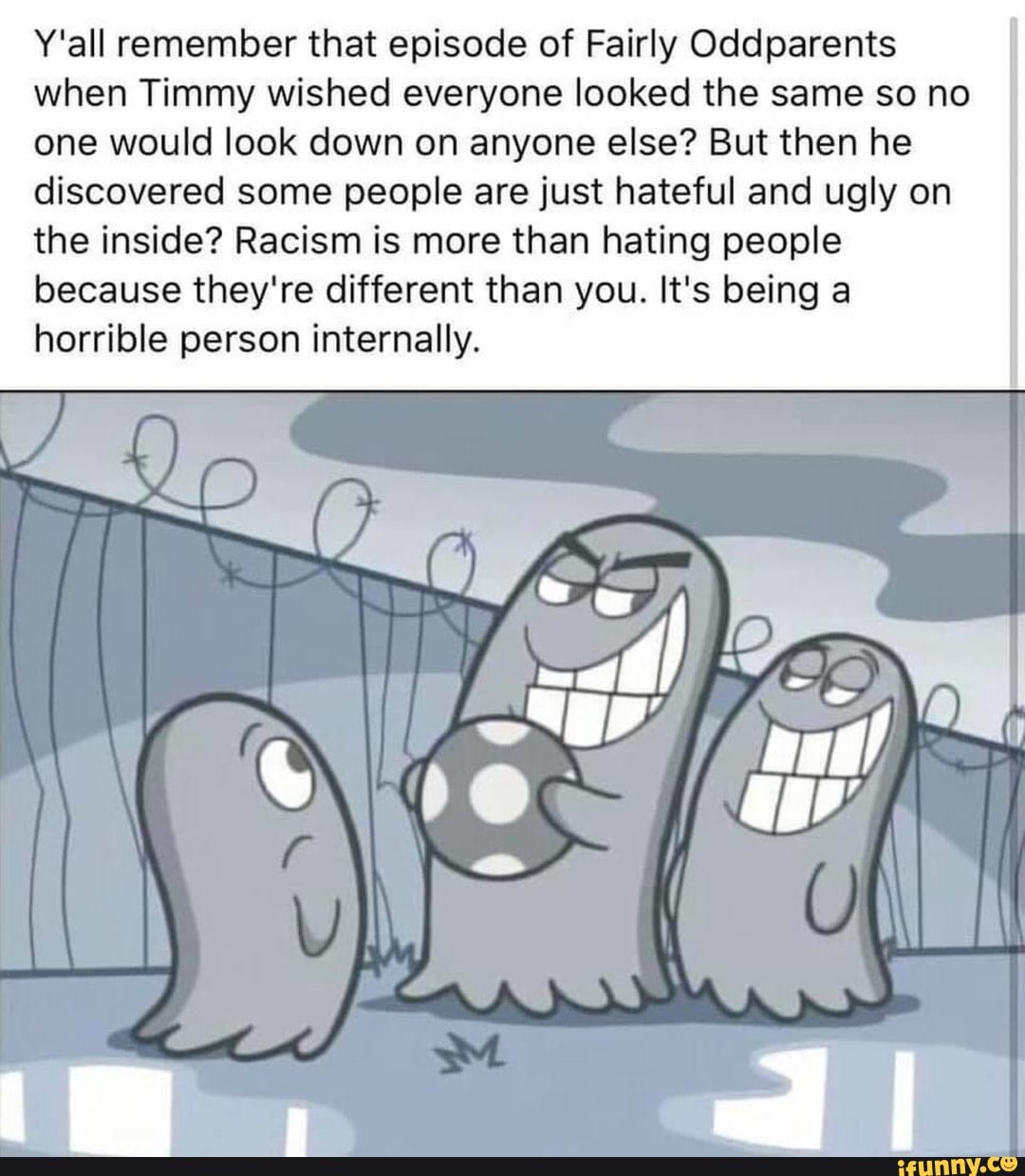 Y'all remember that episode of Fairly Oddparents when Timmy wished ...