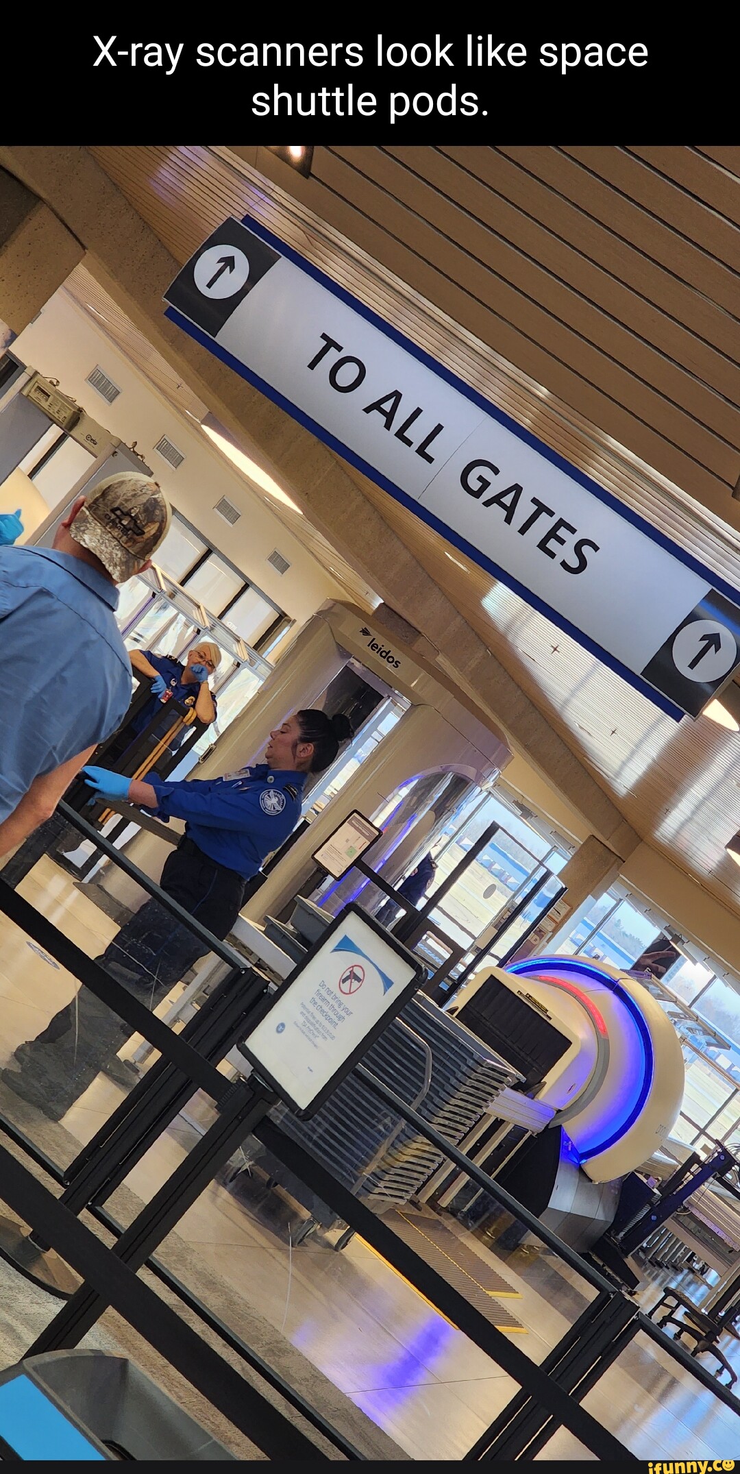 X-ray scanners look like space shuttle pods. OT : - iFunny